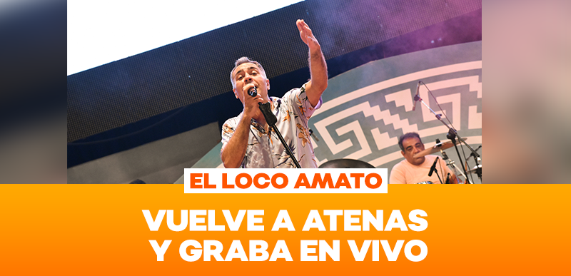 El Loco Amato vuelve a Atenas y graba en vivo - Kuarteto.com