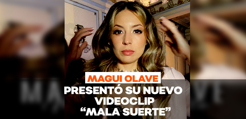 Magui Olave estrenó su nuevo videoclip "Mala Suerte" - Kuarteto.com