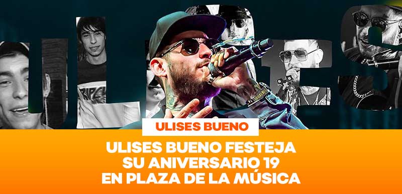 Ulises Bueno festeja su 19° aniversario en Plaza de la Música ...